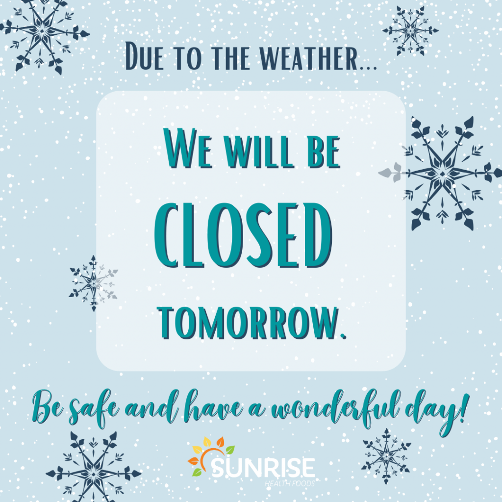 Closed Tomorrow | Sunrise Health Foods